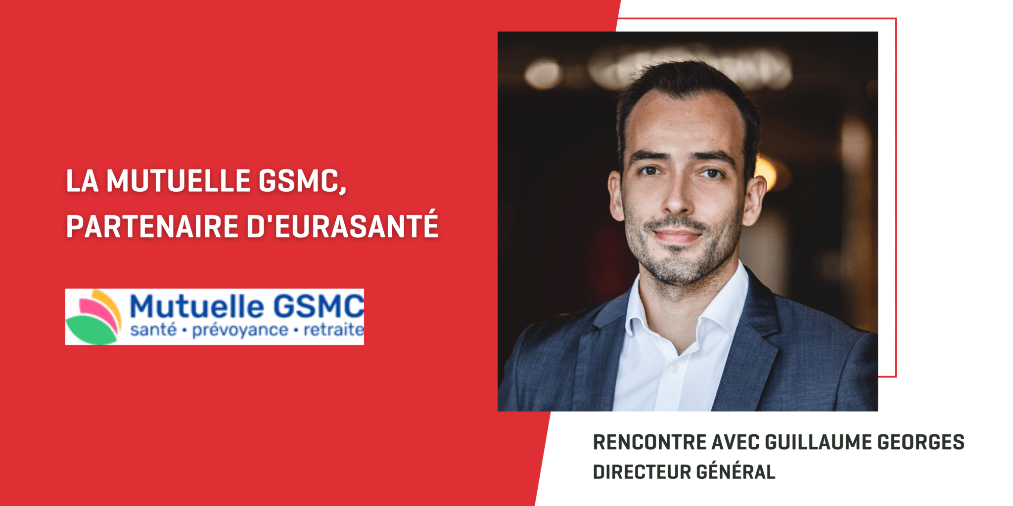 La Mutuelle GSMC, partenaire de la filière Santé - Eurasanté